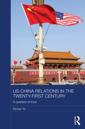 Michael Tai, US-China Relations in the Twenty-First Century: A Question ...